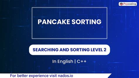Pancake Sorting Module Searching And Sorting In English CPP Video 45