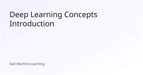 Deep Learning Concepts Introduction