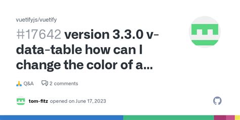 Version 3 3 0 V Data Table How Can I Change The Color Of A Row Vuetifyjs Vuetify Discussion