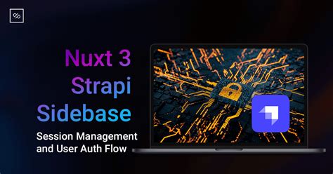User Auth And Session Management In Nuxt With Sidebase And Strapi V4