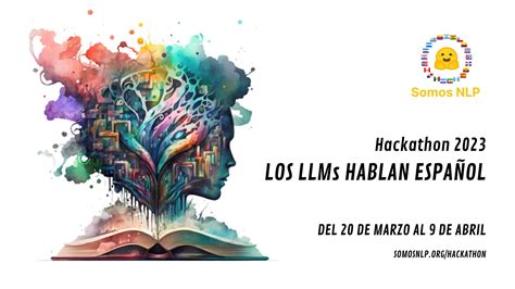 hackathon somos nlp 2023 hackathon somos nlp 2023 los llms hablan