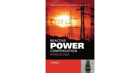 Reactive Power Compensation A Practical Guide By Wolfgang Hofmann