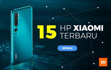Dari Harga Juta Sampai Juta Inilah HP Xiaomi Terbaru
