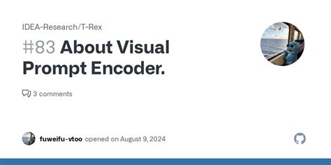 About Visual Prompt Encoder · Issue 83 · Idea Researcht Rex · Github