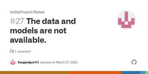 The Data And Models Are Not Available · Issue 27 · Vuldetprojectreveal · Github
