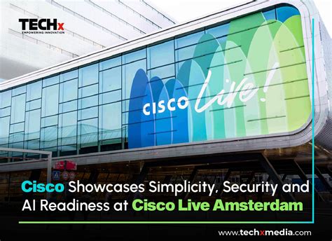 Cisco Live EMEA Highlights AI Driven Networking And Security Solutions TECHx Media Cisco Live