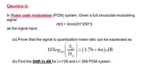 Solved Question In Pulse Code Modulation PCM System Chegg
