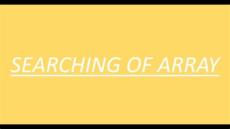 15 searching of array youtube