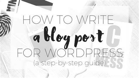 How To Write A Blog Post For Wordpress Claire K Creations