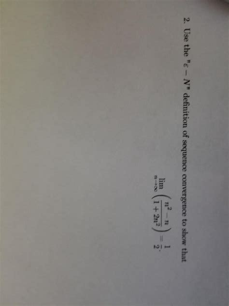 solved 2 use the ε n definition of sequence convergence