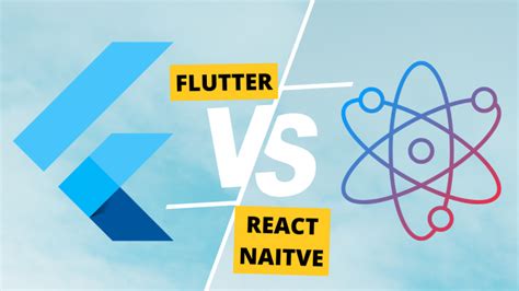 Flutter VS React Native A Comprehensive Comparison
