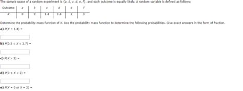 The Sample Space Of A Random Experiment Is Fa B C D E F And Each