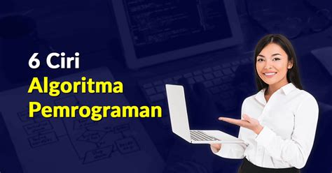 6 Ciri Algoritma Pemrograman Dicoding Blog