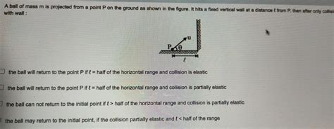 [answered] a ball of mass m is projected from a point p on the ground