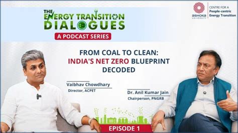 Indias Net Zero Future Dr Anil Kumar Jain At Energy Transition… Dr Shubham Jain