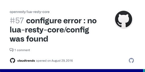 Configure Error No Lua Resty Coreconfig Was Found · Issue 57
