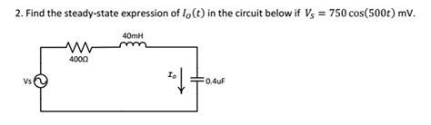 solved find the steady state expression of i 0 t in the