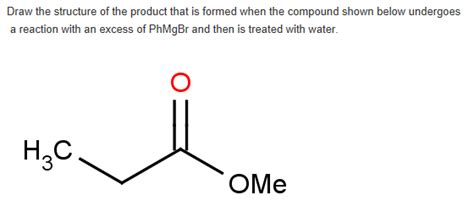 Solved Draw The Structure Of The Product That Is Formed When