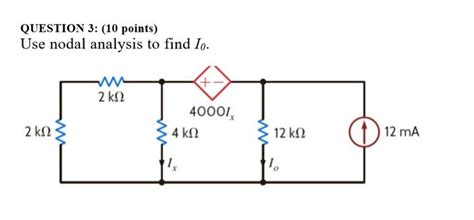 Solved QUESTION Points Use Nodal Analysis To Find Chegg Com