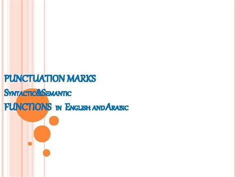 Punctuation Marks Syntacticsemantic Functions In English And Arabic