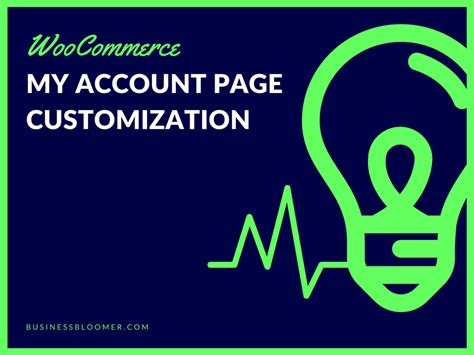 Woocommerce How To Customize The My Account Page