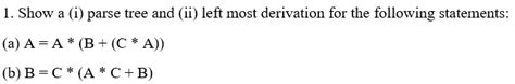 Solved Show A I Parse Tree And Ii Left Most Chegg