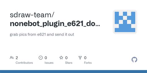 GitHub Sdraw Team Nonebot Plugin E Downloader Grab Pics From E And Send It Out