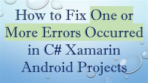 How To Fix One Or More Errors Occurred In C Xamarin Android Projects