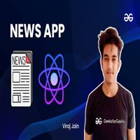 Create A News App With News API In React Native GeeksforGeeks Videos