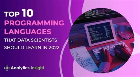 Top 10 Programming Languages That Data Scientists Should Learn In 2022