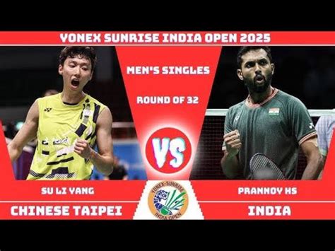 Prannoy H S Vs Su Li Yang India Open 2025 Badminton Youtube