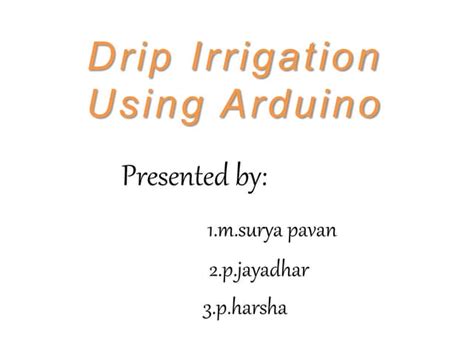Drip Irrigation Automation Using Arduino Uno Pptx Agriculture