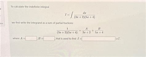 Solved To Calculate The Indefinite