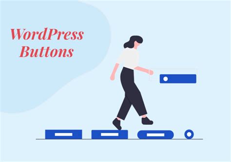 5 Easy Ways To Create Wordpress Buttons Wpklik