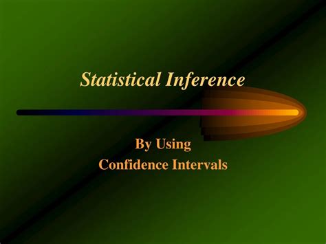 PPT Statistical Inference And Estimation Through Confidence Intervals PowerPoint Presentation