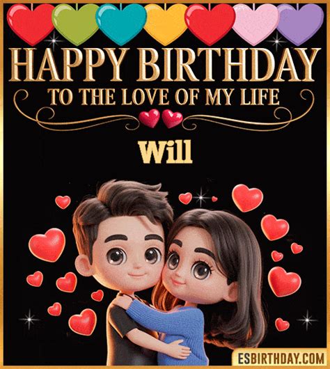 Happy Birthday Will  🎂 Animated Images Wishes And Music 【27 S】
