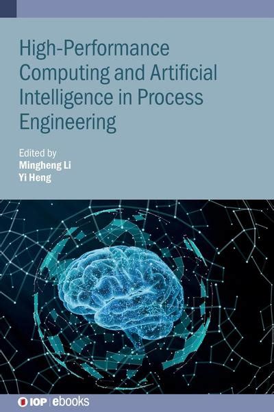 High Performance Computing And Artificial Intelligence In Process