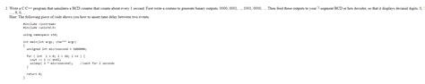 Solved 1 Write A Cc Program That Simulates A Bcd Counter