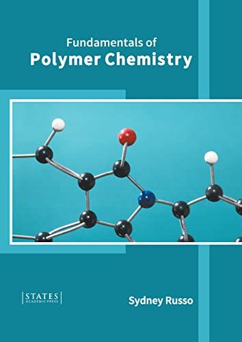 Fundamentals Of Polymer Chemistry By Sydney Russo Goodreads