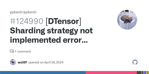 Dtensor Sharding Strategy Not Implemented Error Should Be Thrown Earlier · Issue 124990