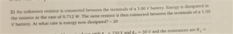 solved 2 an unknown resistor is connected between the