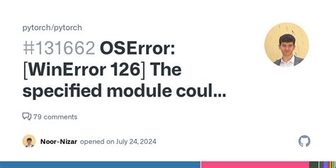 Oserror Winerror 126 The Specified Module Could Not Be Found · Issue 131662 · Pytorch