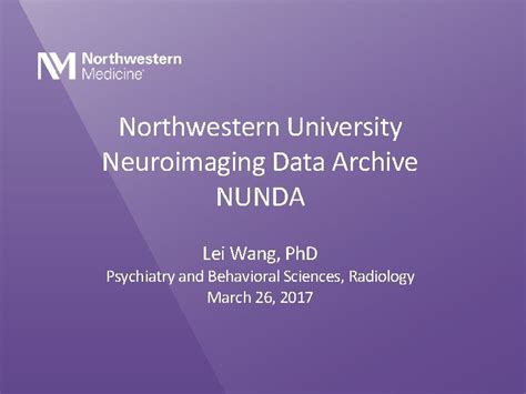 Northwestern University Neuroimaging Data Archive Nunda Lei Wang