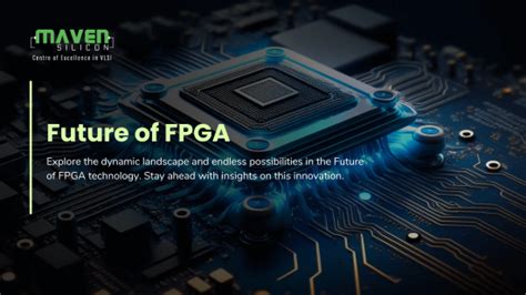 Future Of Fpga Maven Silicon