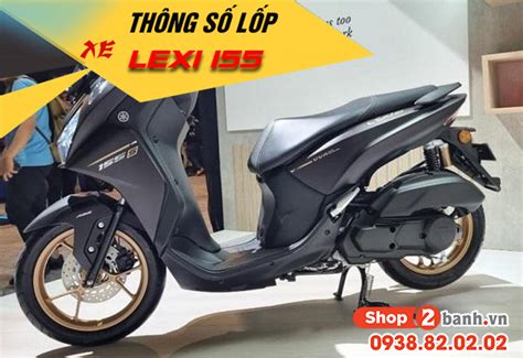 Thông Số Lốp Xe Lexi 155 Bao Nhiêu Nên Thay Vỏ Nào Phù Hợp Shop2banh Vn