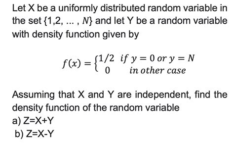 Solved Let X Be A Uniformly Distributed Random Variable In Chegg