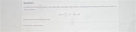 Solved Consider The Function F X Below Over What Open Chegg Com