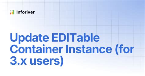 update editable container instance for 3 x users inforiver