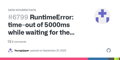 Runtimeerror Time Out Of 5000ms While Waiting For The Simulator Make