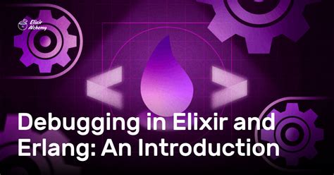 Debugging In Elixir And Erlang An Introduction Appsignal Blog